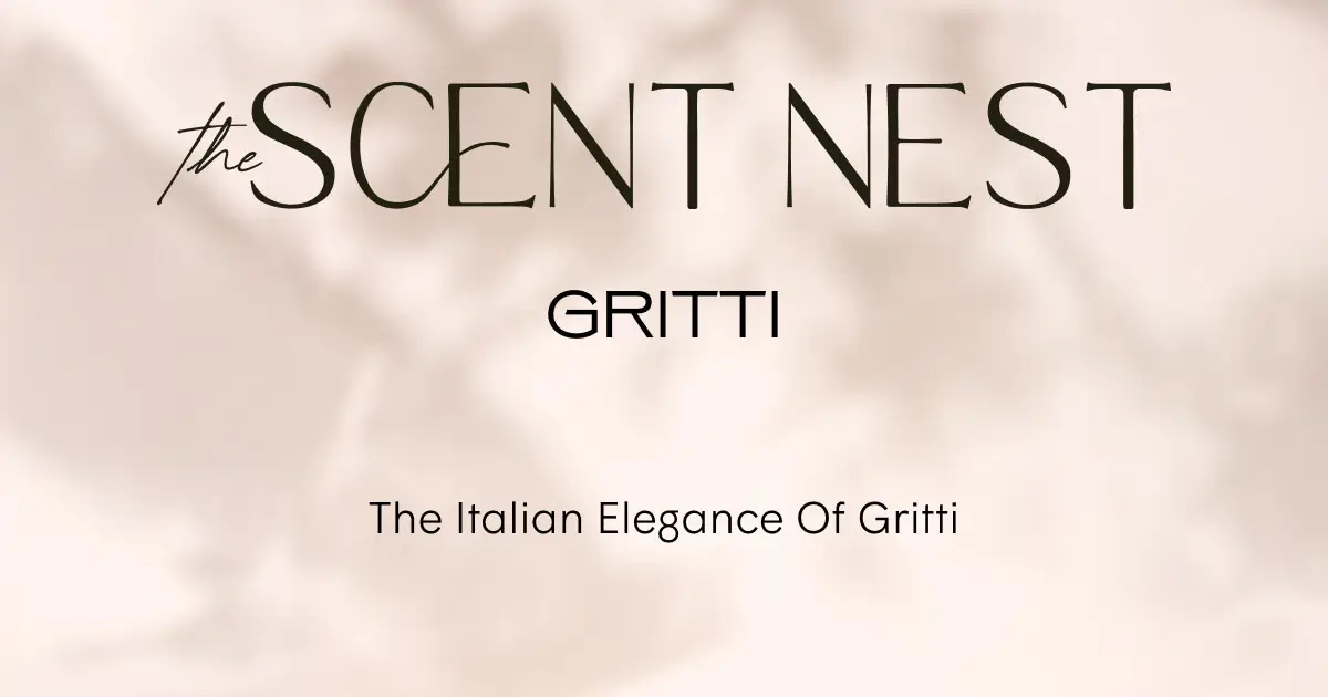 Gritti Perfumes - The Scent Nest